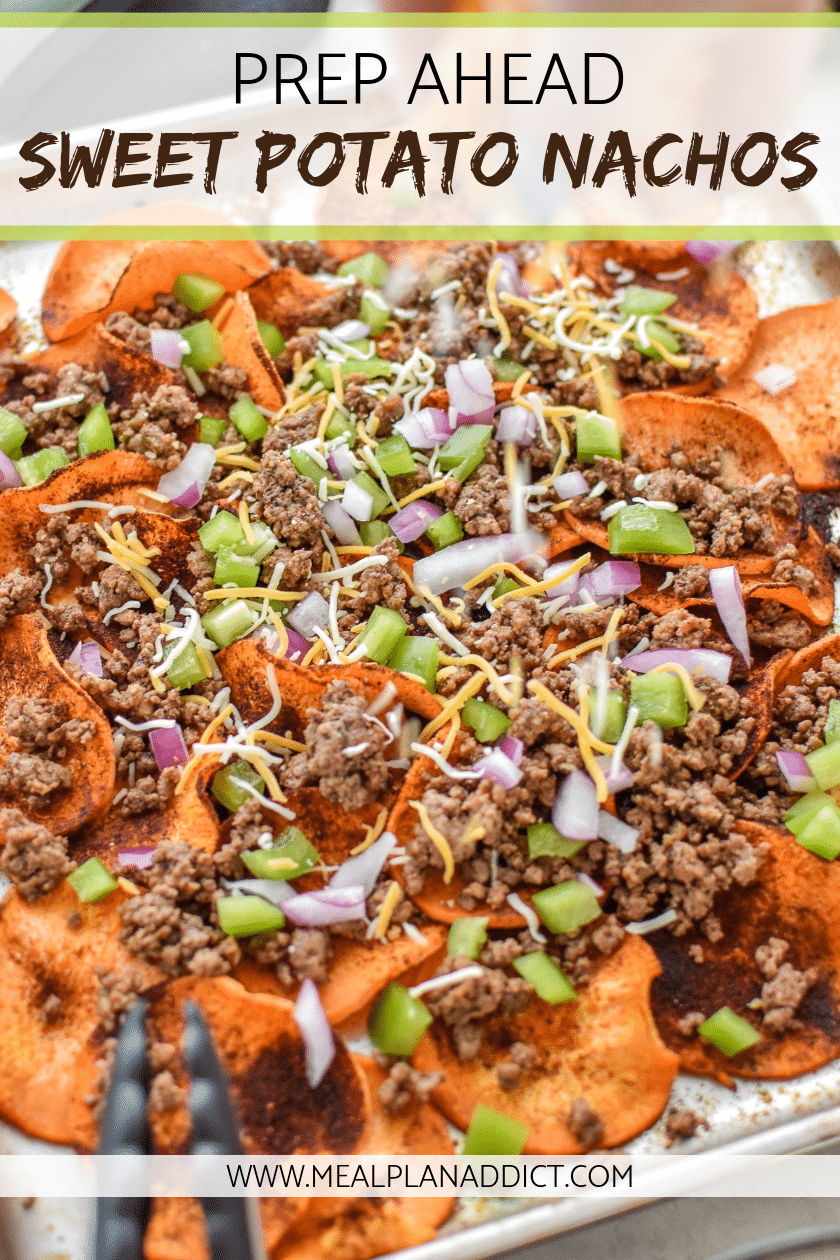 Prep Ahead Sweet Potato Nachos - Meal Plan Addict