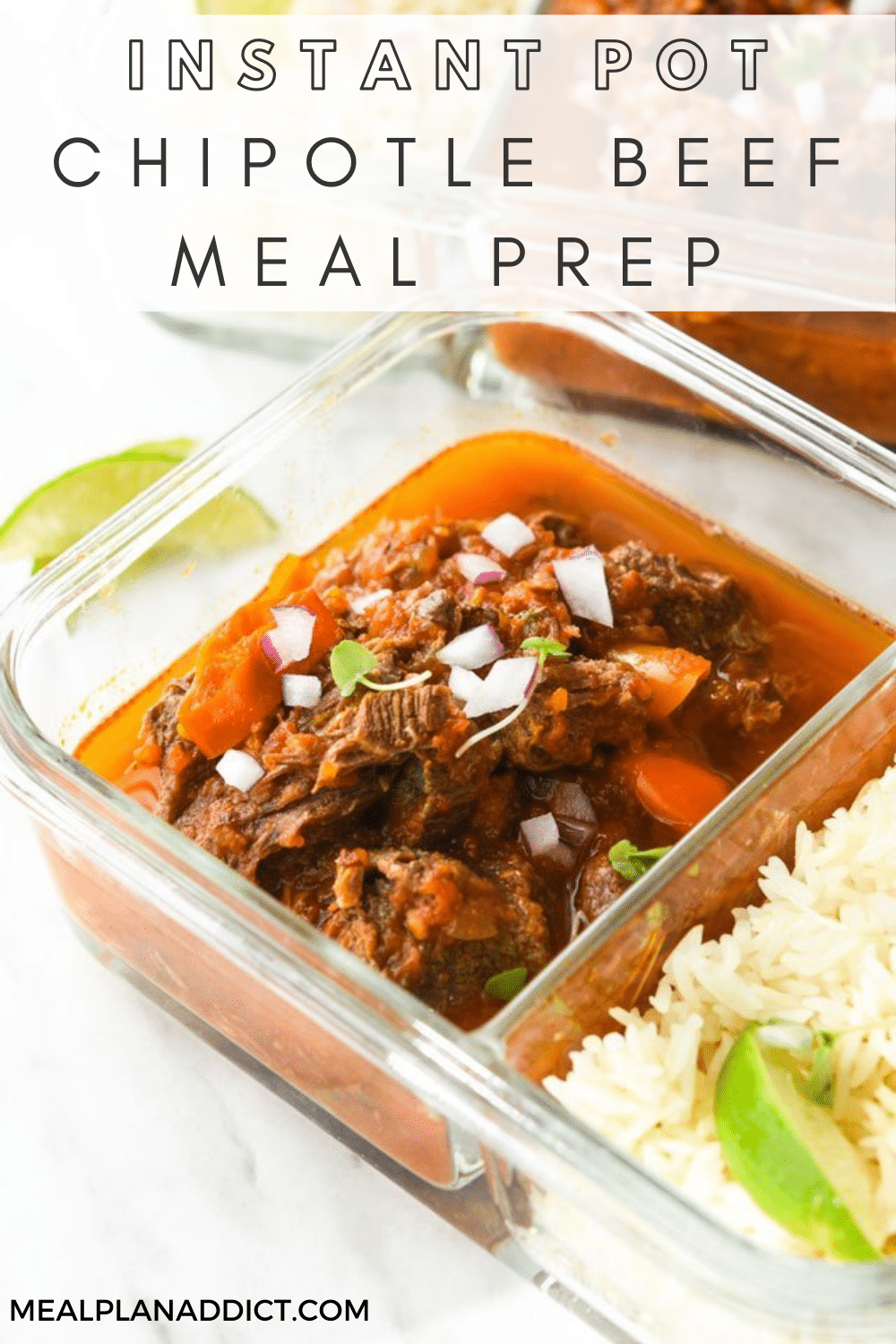 Instant Pot Chipotle Beef Meal Prep - Meal Plan Addict