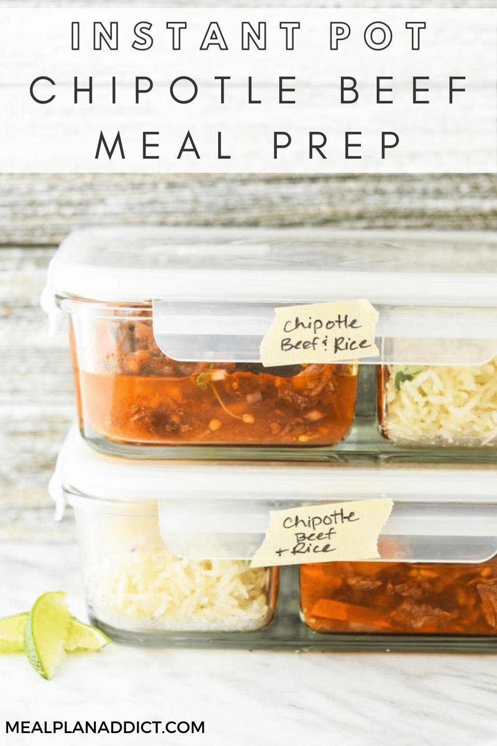 Instant Pot Chipotle Beef Meal Prep - Meal Plan Addict