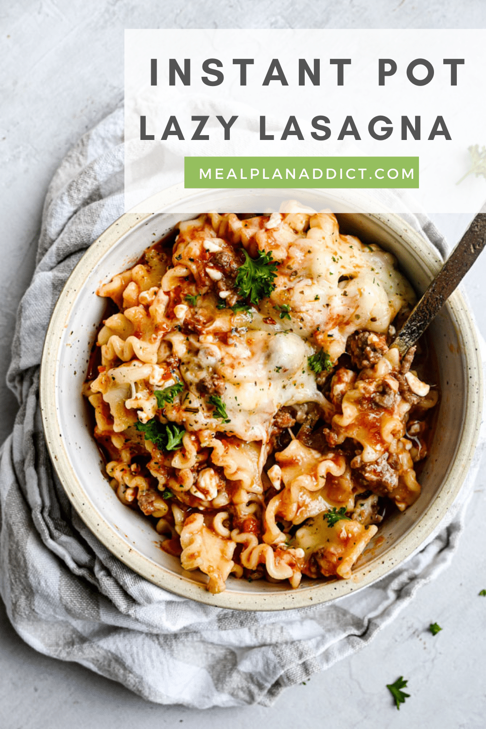 Instant Pot Lazy Lasagna - Meal Plan Addict