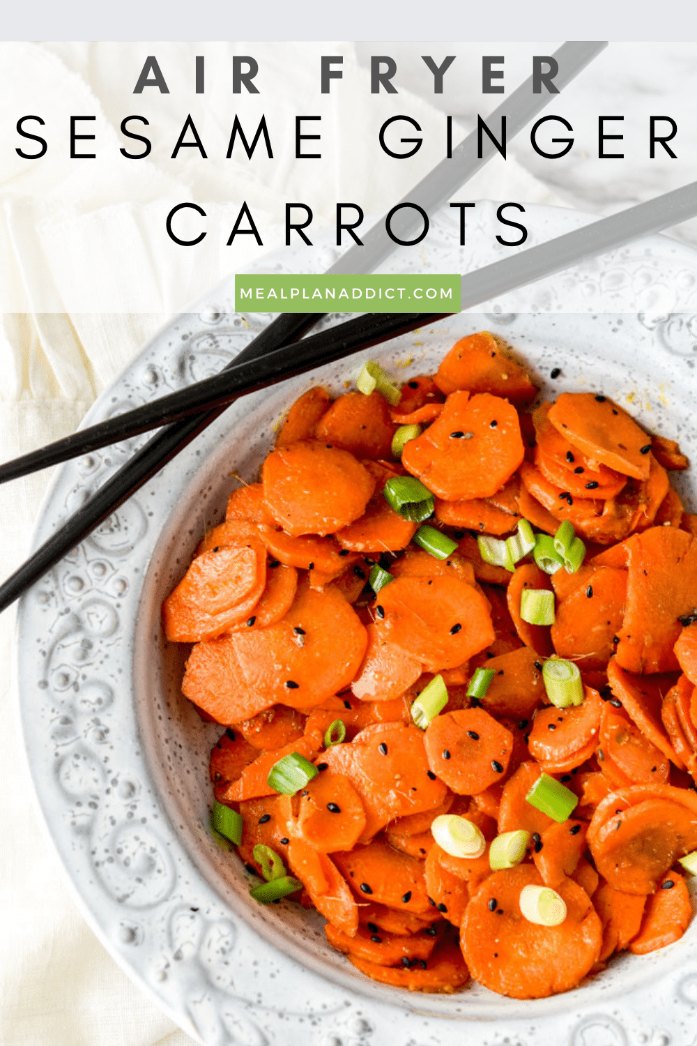 Air Fryer Sesame Ginger Carrots - Meal Plan Addict