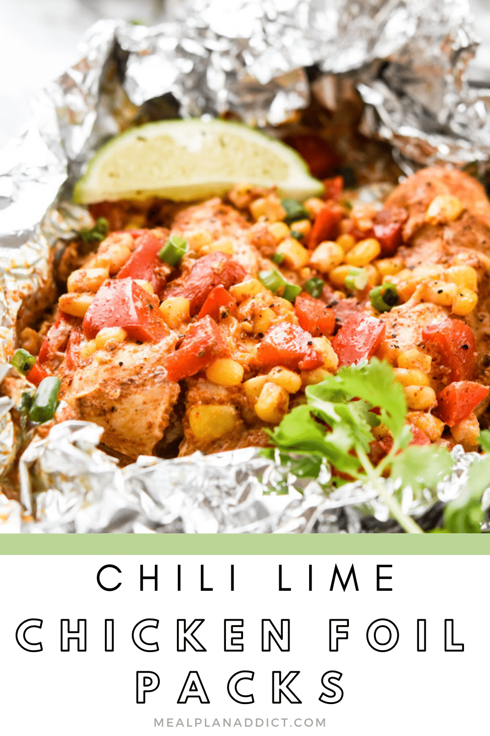 Chili Lime Chicken Foil Packs - Meal Plan Addict