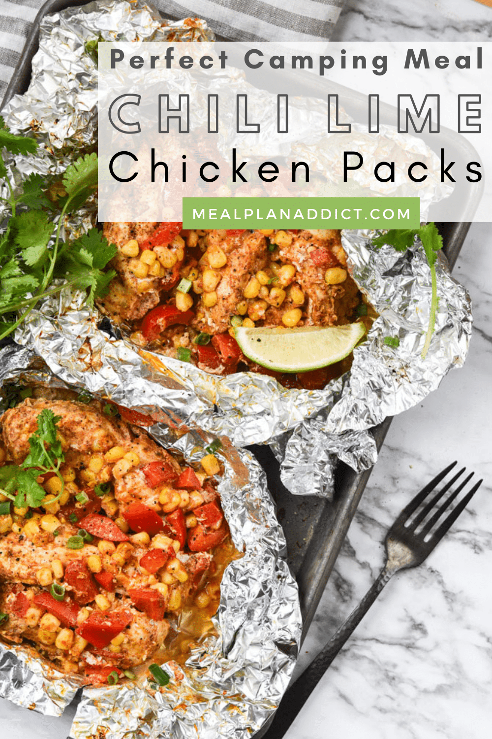 Chili Lime Chicken Foil Packs - Meal Plan Addict