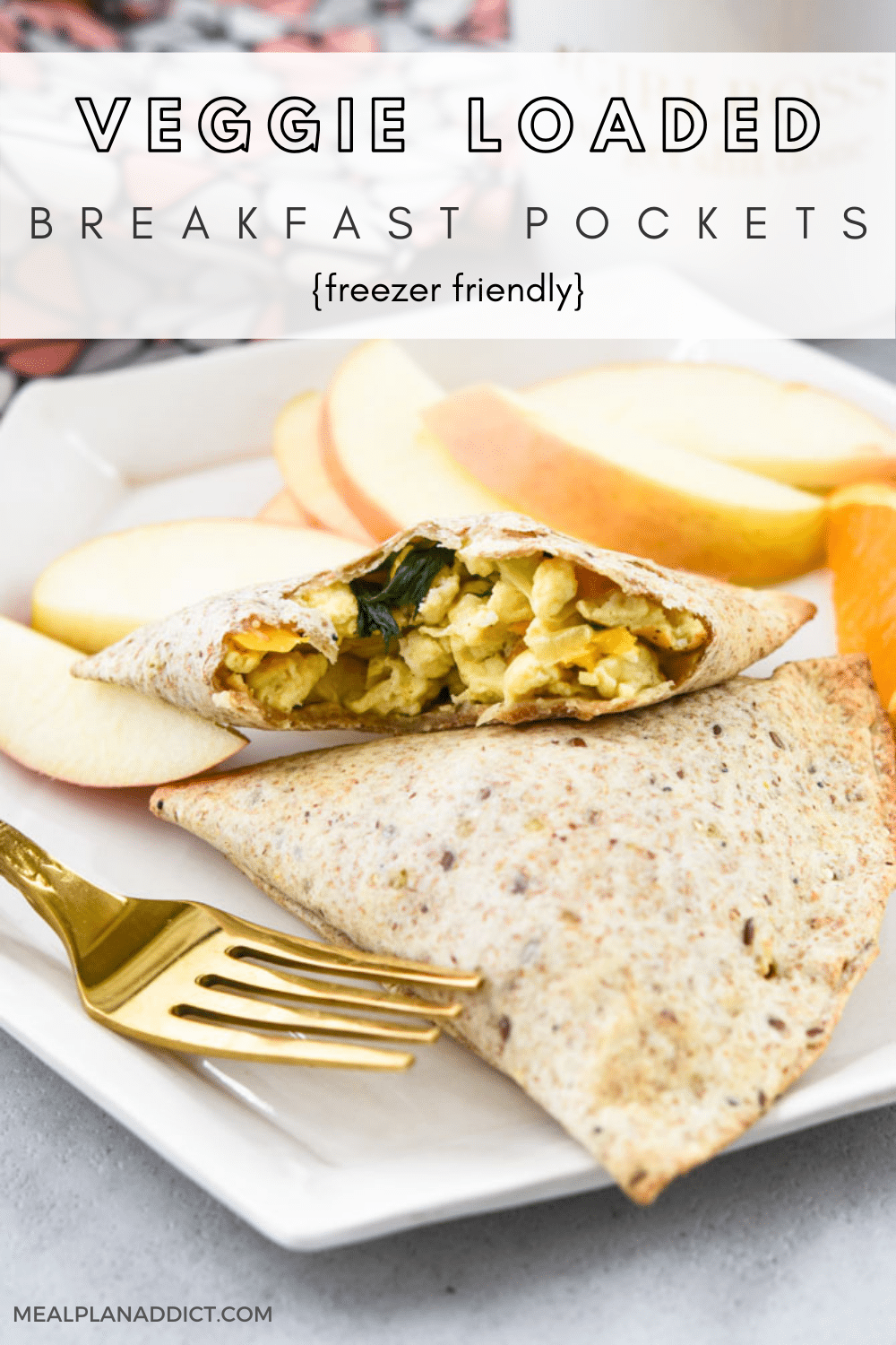 Veggie Loaded Breakfast Pockets {Freezer Friendly} - Meal Plan Addict
