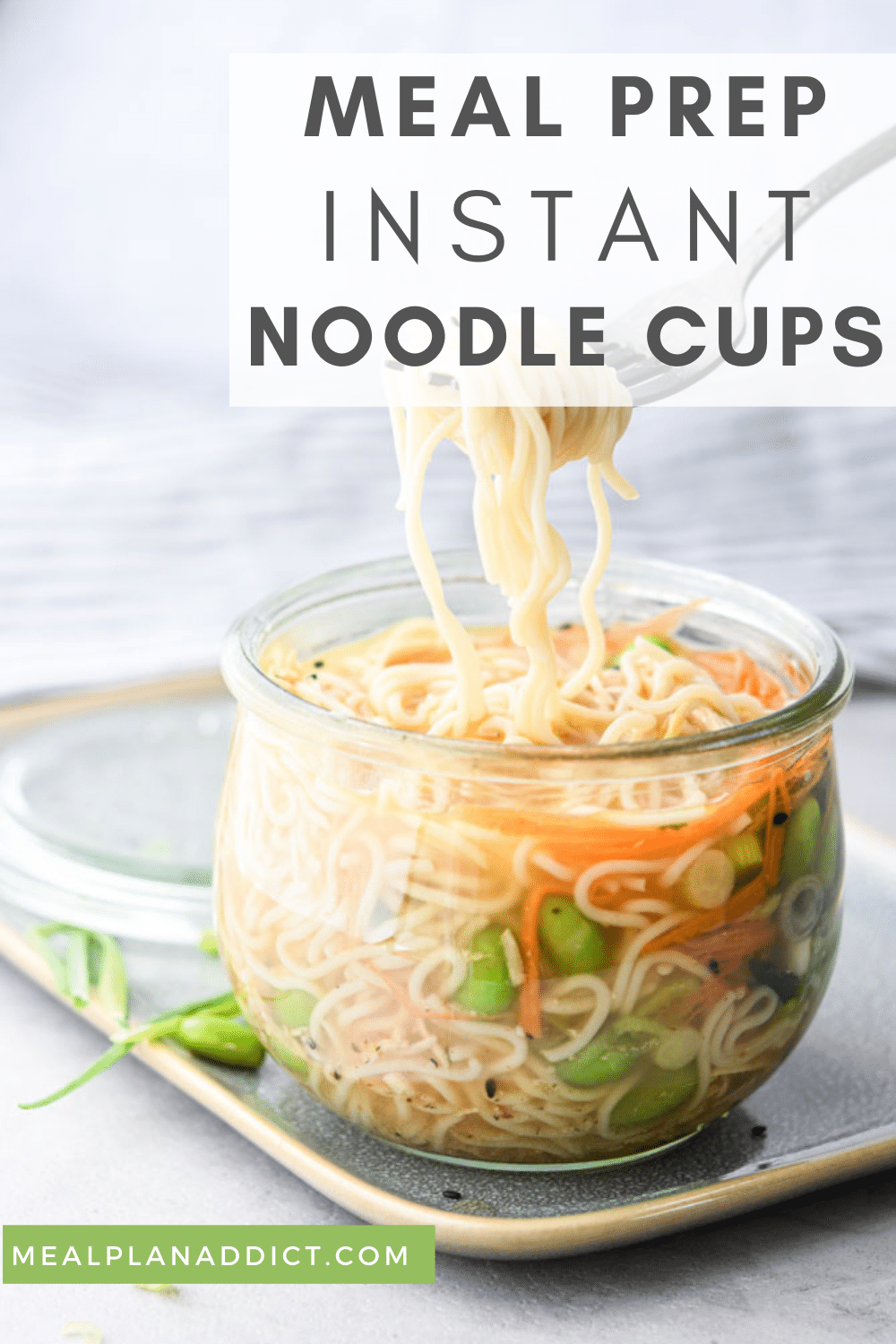 Meal Prep Instant Noodle Cups - Meal Plan Addict