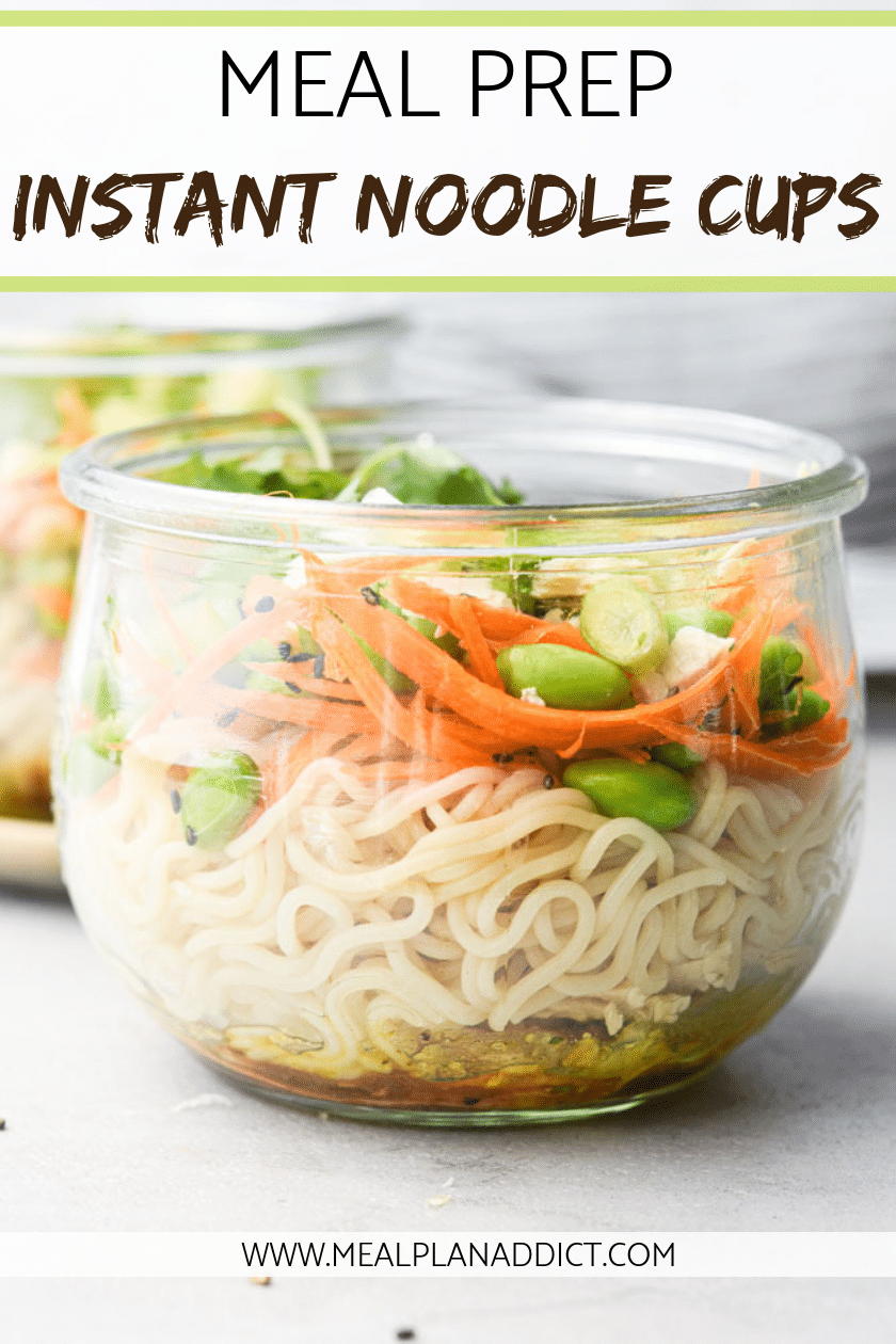 Meal Prep Instant Noodle Cups - Meal Plan Addict