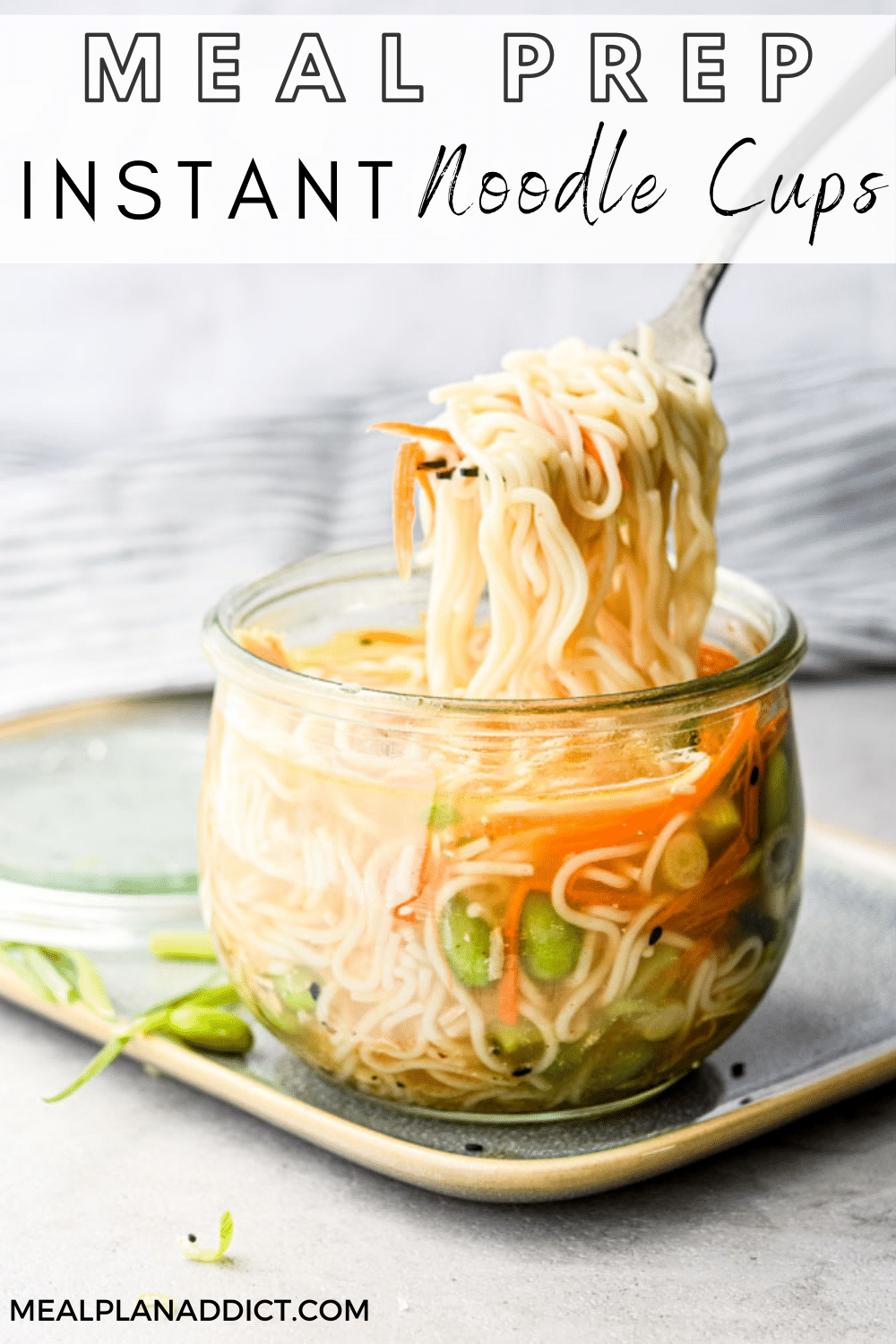 Meal Prep Instant Noodle Cups - Meal Plan Addict