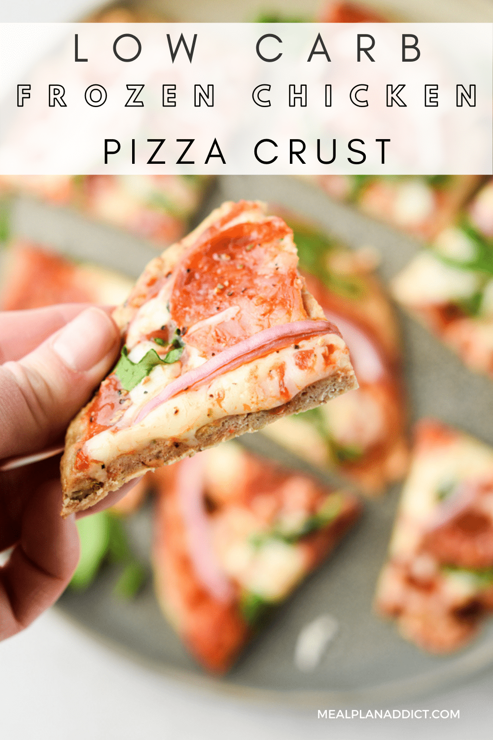 Low Carb Frozen Chicken Pizza Crusts - Meal Plan Addict