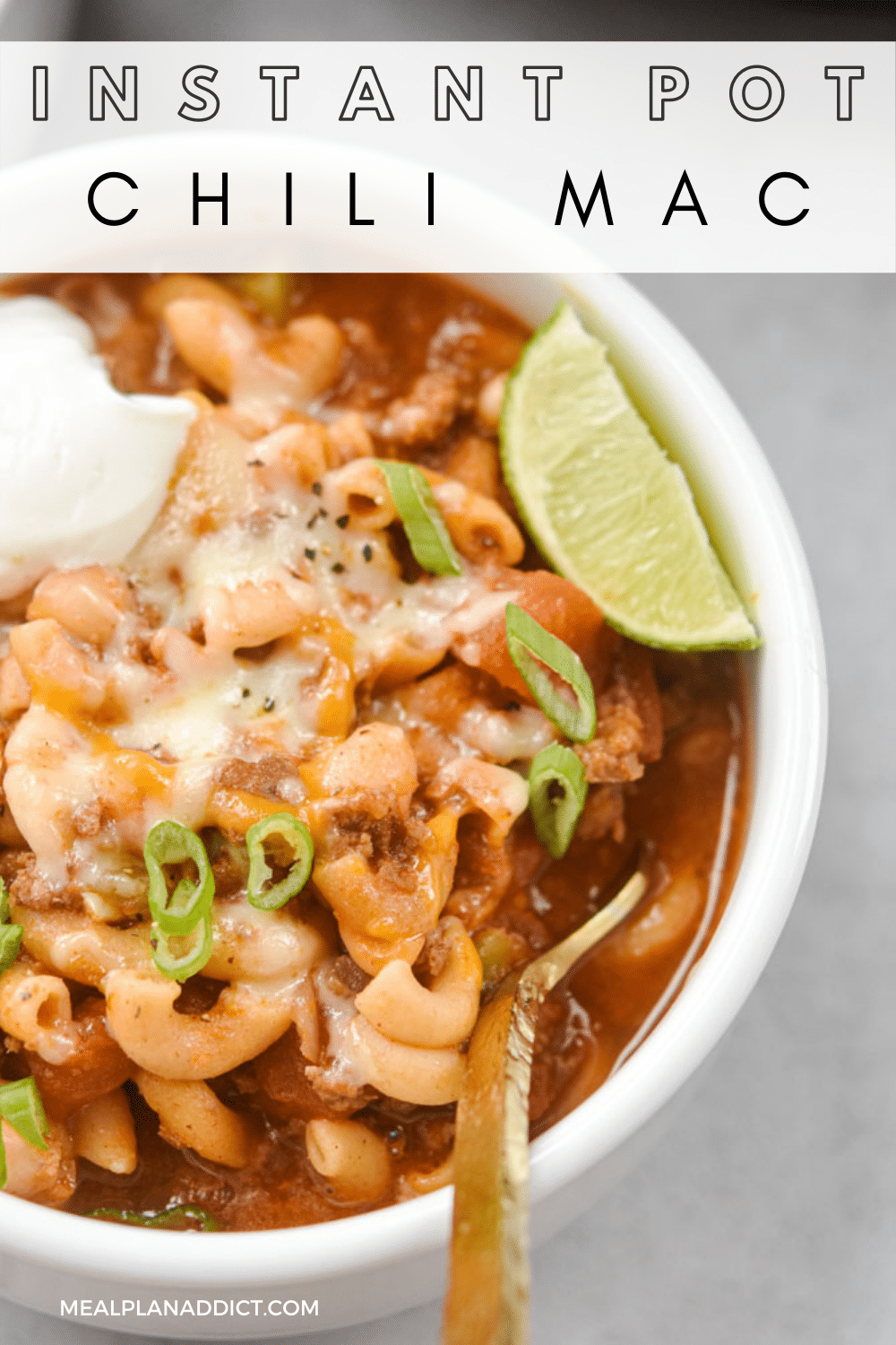 Instant Pot Chili Mac - Meal Plan Addict