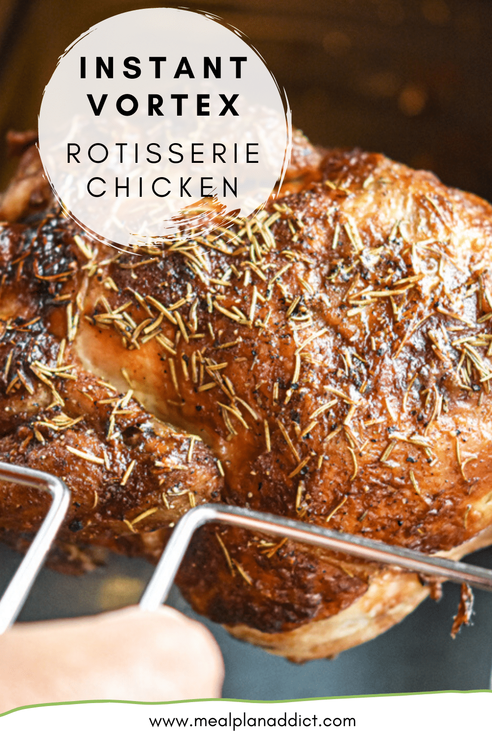 Instant Vortex Whole Rotisserie Chicken {How To} - Meal Plan Addict